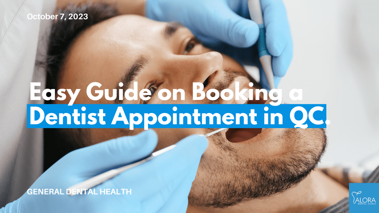 How to Book a Dentist Appointment in Quezon City | Alora Dental Clinic